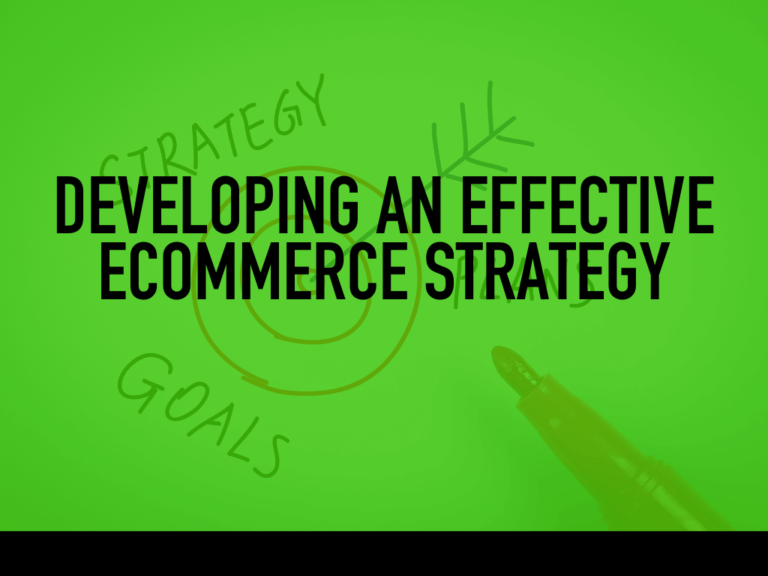 Developing an Effective eCommerce Strategy